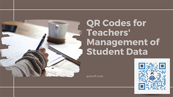 QR Codes for Teachers' Management of Student Data - QRStuff.com